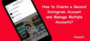 Create a Second Instagram and Manage Multiple Accounts